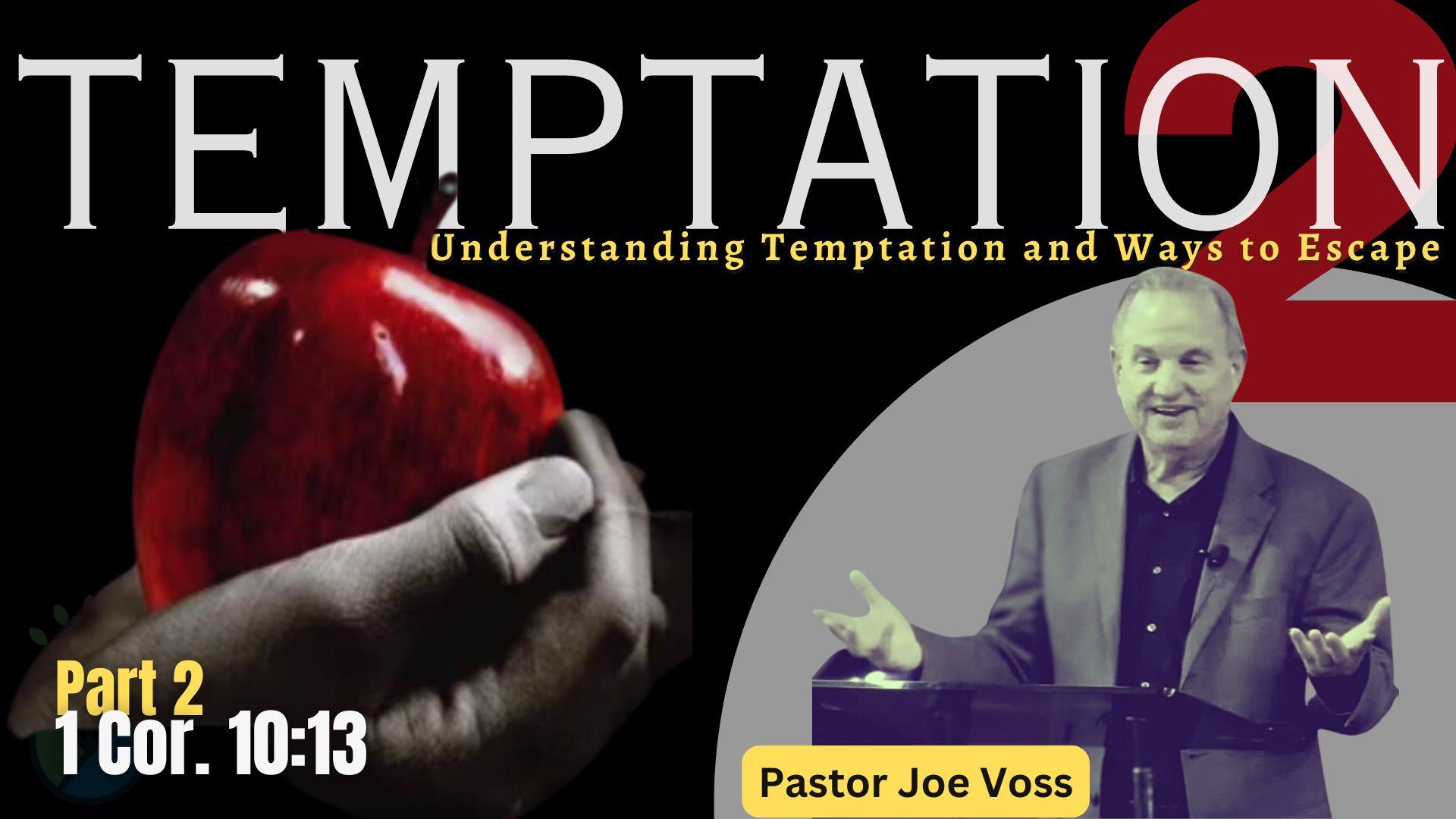Understanding Temptation And Ways to Escape P2
