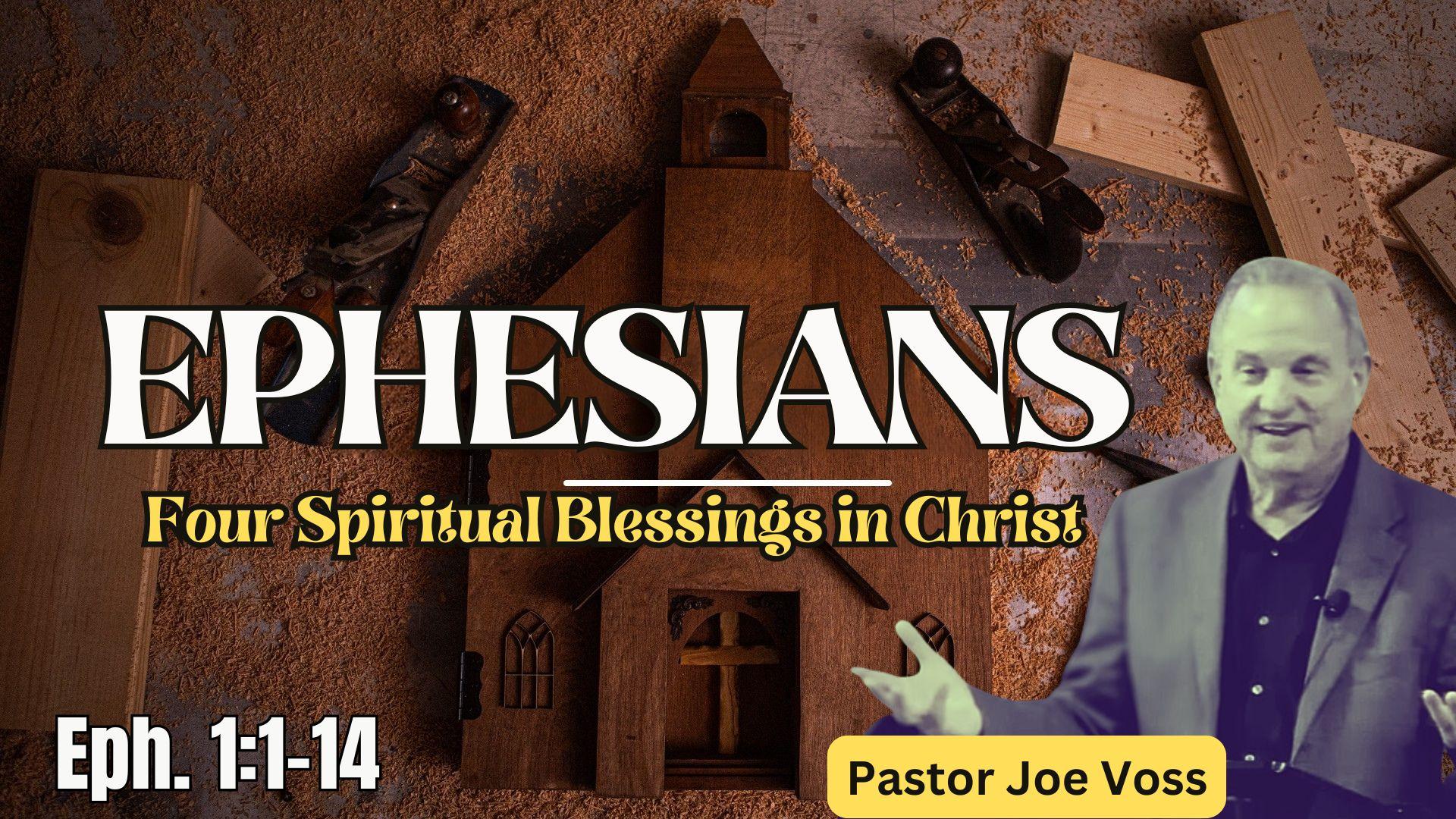 Ephesians Part 1: Four Spiritual Blessings In Christ